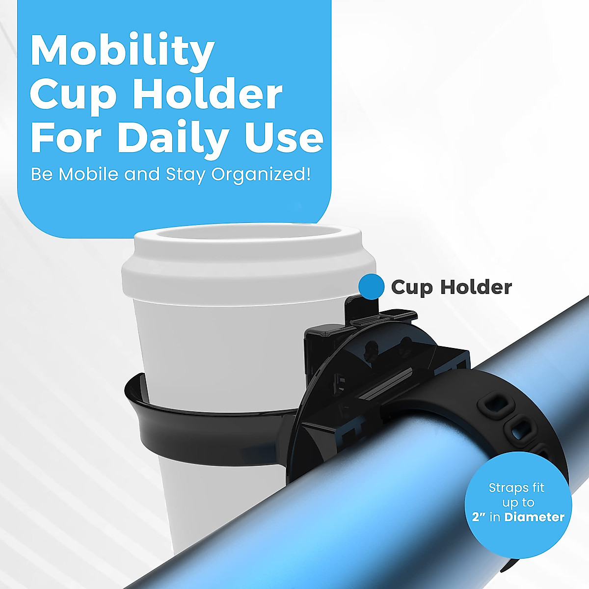 Mobility Cup Holder For Adults - Portable Drink Holder for Wheelchair - Compatible with Walker, Rollator, Transport Chair or Scooter - Easy to Install, Removable, Adjustable & Foldable Cup Carrier