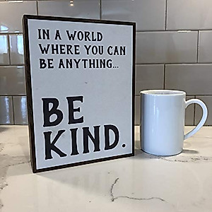 Paper Riot Co. Inspirational "In A World Where You Can Be Anything… Be Kind" Wood Decor Sign