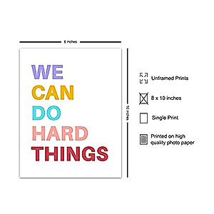 We Can Do Hard Things Sign - Motivational Art Print - Inspirational Wall Art Poster - Bedroom Decor for Girls, Boys or Kids Room, Classroom, Office - Gift for Teachers, Parents, Entrepreneurs