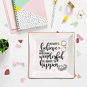 XJF Ring Ceramic Jewelry Trinket Dish - Always Believe that Something Wonderful is About to Happen