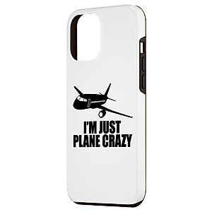 iPhone 13 Pro Max Cool Airplane Pilots Just Plane Crazy I'm Just Plane Aviatio Case