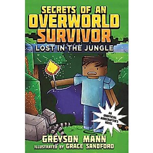 Lost in the Jungle: Secrets of an Overworld Survivor, #1