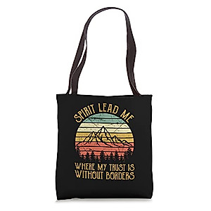 Spirit Lead Me Where My Trust Is Without Border Christian Tote Bag