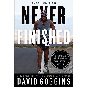 Never Finished: Unshackle Your Mind and Win the War Within - Clean Edition