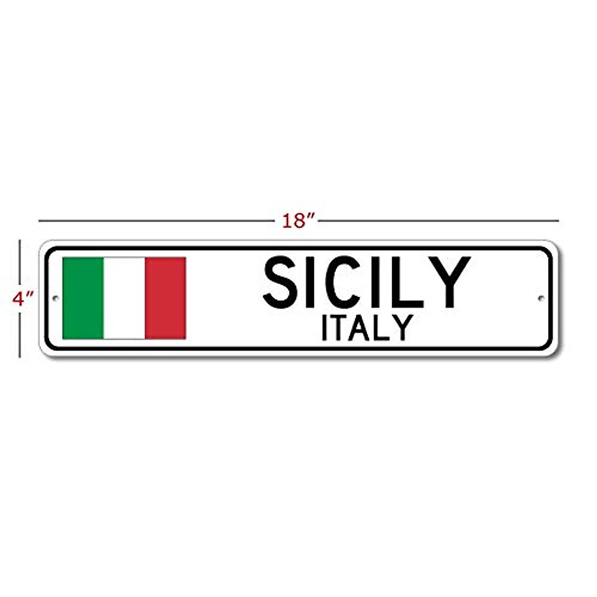Sicily, Italy - Italian Flag Sign - Metal Novelty Sign for Home Decoration, Italian Restaurant Wall Decor, Street Sign, Italian Hometown Sign - 4x18 inches