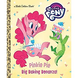 Pinkie Pie: Big Baking Bonanza! (My Little Pony) (Little Golden Book)