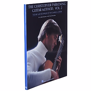 The Christopher Parkening Guitar Method - Volume 2: Guitar Technique