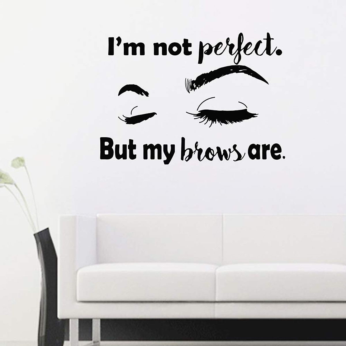 Wall Sticker for Beauty Salon I Am Not Perfect But My Brows are Eyebrows Microblading Wall Decal Home Decor