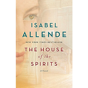 The House of the Spirits: A Novel