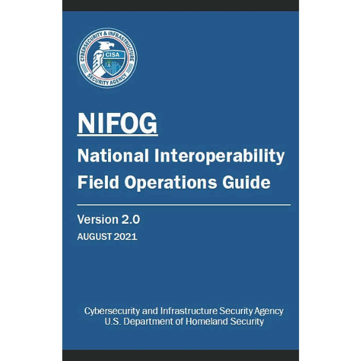 National Interoperability Field Operations Guide (NIFOG): Version 2.0 - Auguat 2021