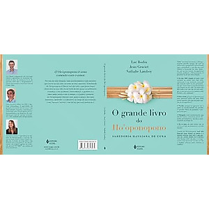 Grande Livro do Ho Oponopono, O: Sabedoria Havaiana de Cura