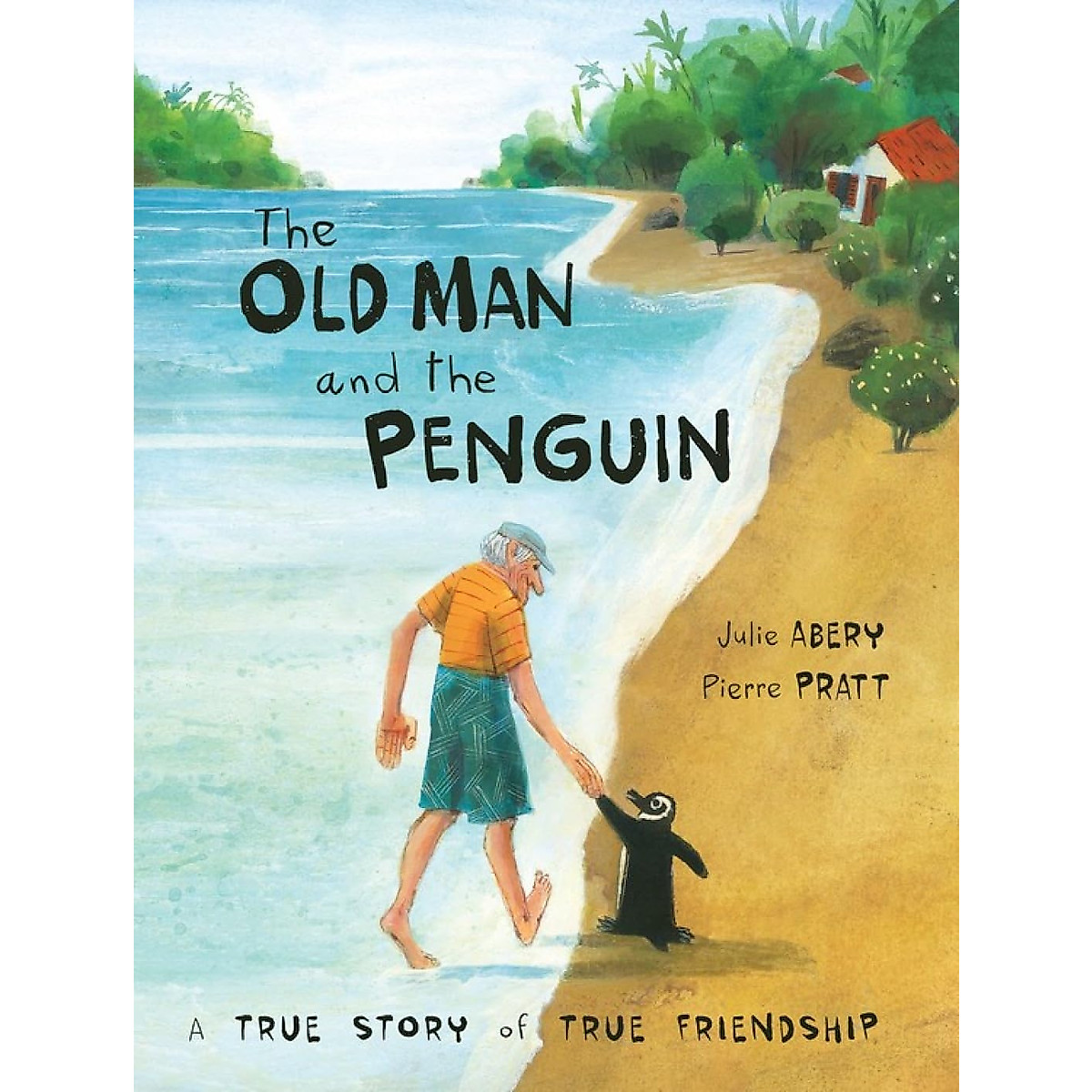 The Old Man and the Penguin: A True Story of True Friendship