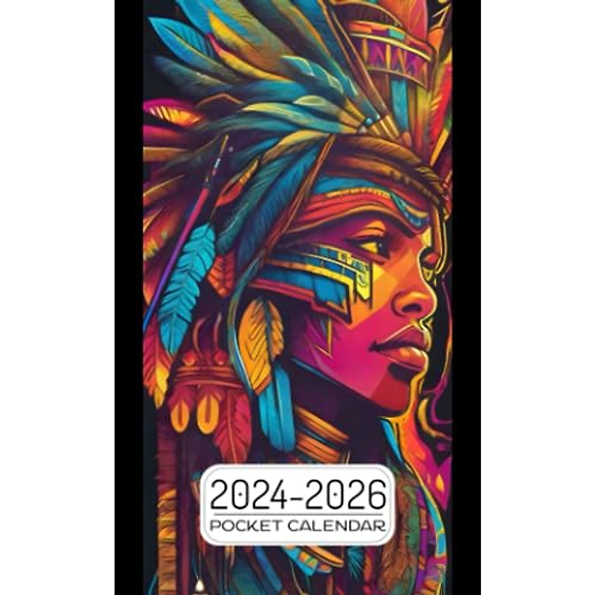 Pocket Calendar 2024-2026: Two-Year Monthly Planner for Purse , 36 Months from January 2024 to December 2026 | Vector art | Indigenous woman with headdress | Solarpunk