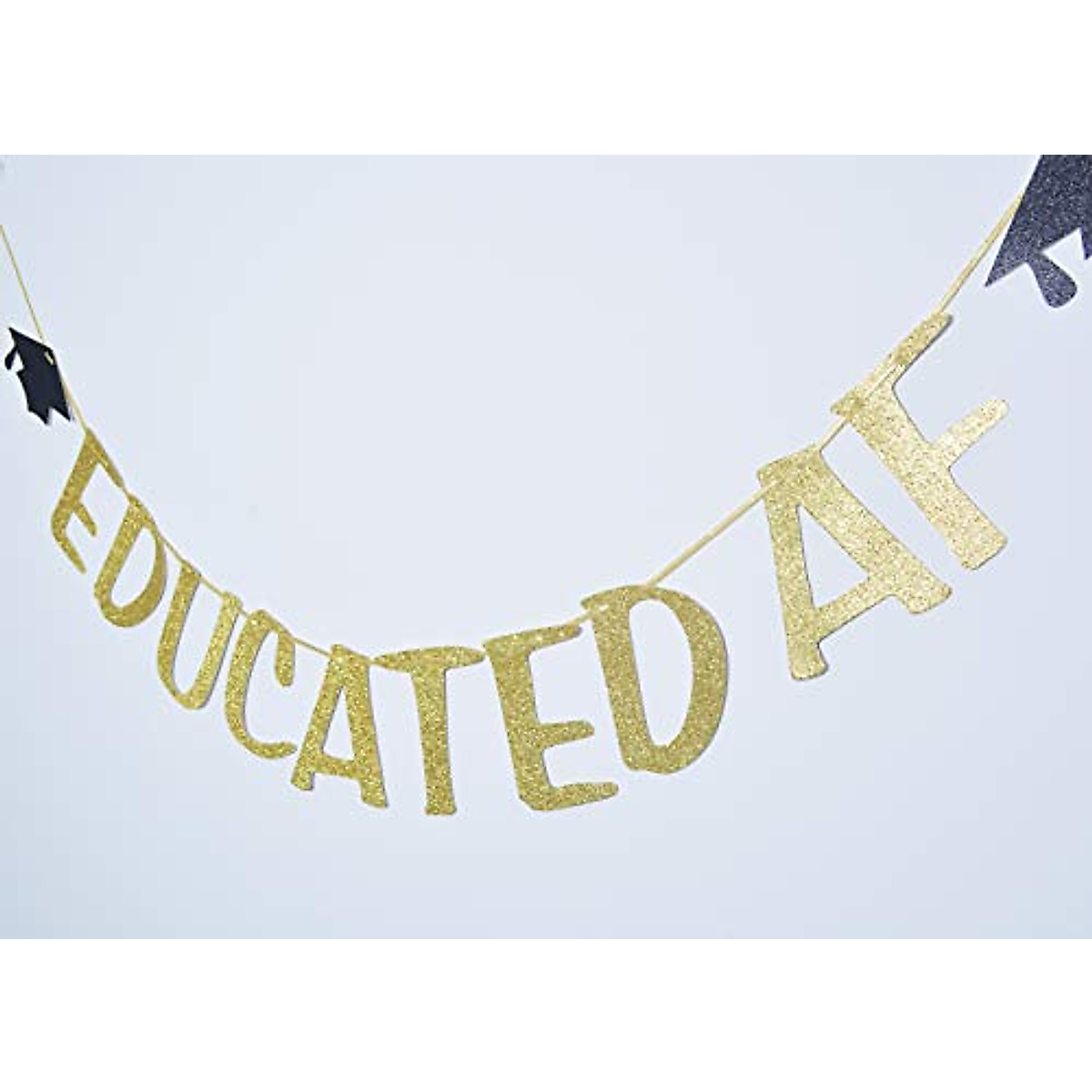 Educated AF Glitter Banner Sign for Graduation Party Decor Congrats Grad Bunting Decorations Gold Glitter