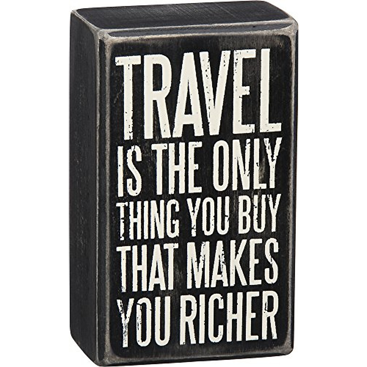 Primitives by Kathy Box Sign-Travel is, 3x5 inches, Black, White
