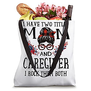 I Have Two Titles Mom And Caregiver Red Buffalo Mothers Day Tote Bag