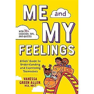 Me and My Feelings: A Kids' Guide to Understanding and Expressing Themselves