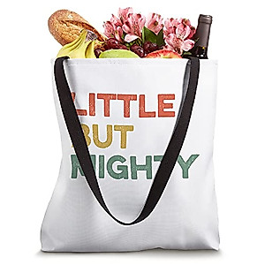 Little But Mighty Funny Short People Petite Tiny Small Young Tote Bag