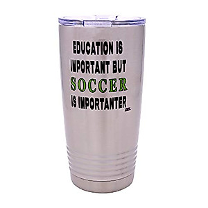 Rogue River Tactical Funny Soccer PLayer 20 Oz. Travel Tumbler Mug Cup w/Lid Education Important Gift Idea