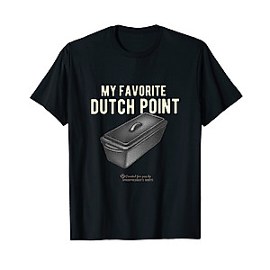 Dutch Oven BBQ Design My Favorite Dutch Point Dutch Oven T-Shirt