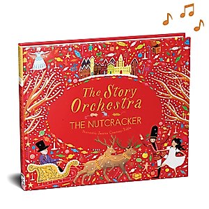 The Story Orchestra: The Nutcracker: Press the note to hear Tchaikovsky's music (Volume 2) (The Story Orchestra, 2)
