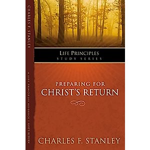 Preparing for Christ's Return (Life Principles Study Series)