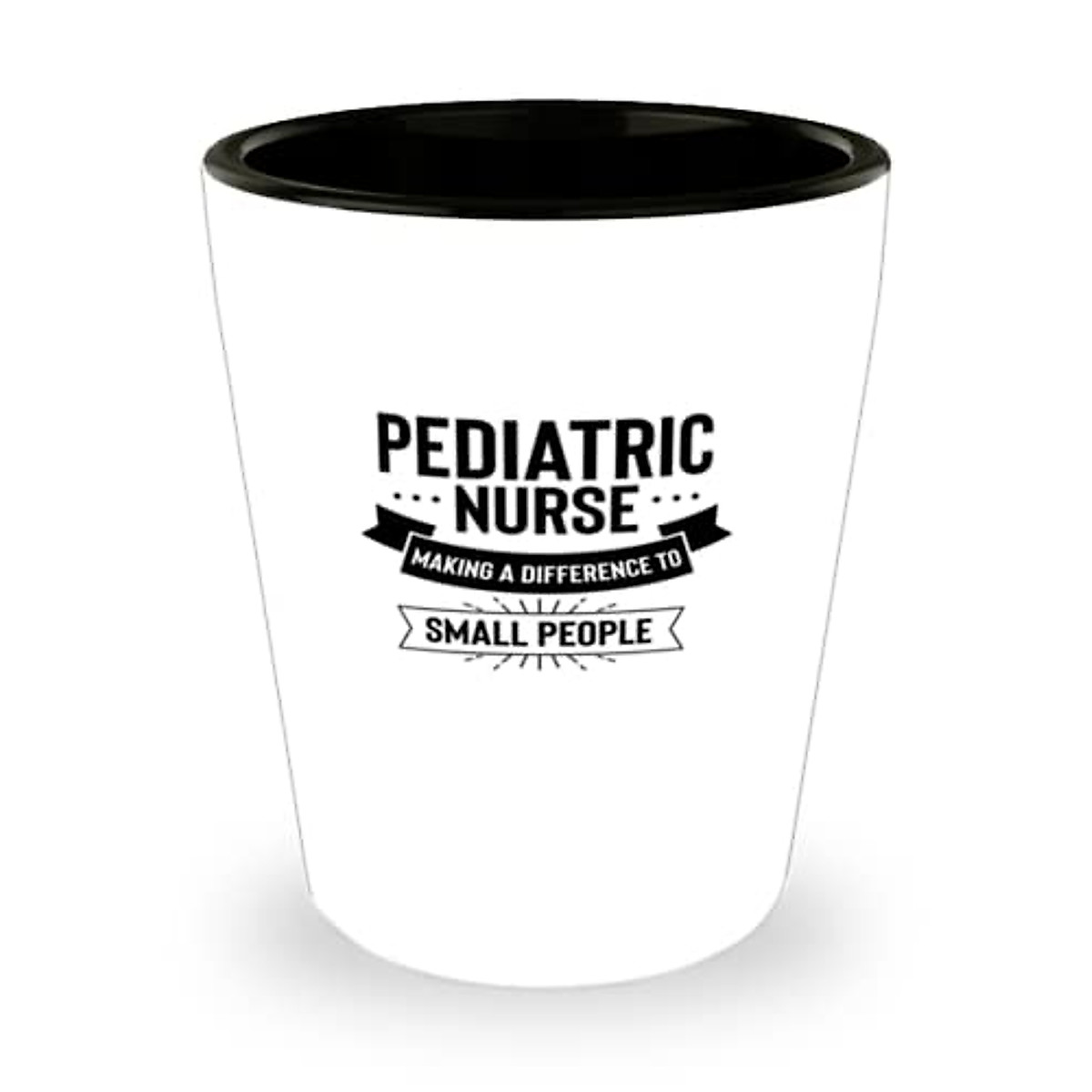 Shot Glass Party Funny Pediatric Nurse Making A Difference To Small People