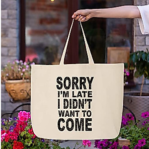 shop4ever ® Sorry I'm Late I Didn't Want To Come Black Heavy Canvas Tote with Zipper Sayings Reusable Shopping Bag 12 oz Natural -Pack of 1- Zip