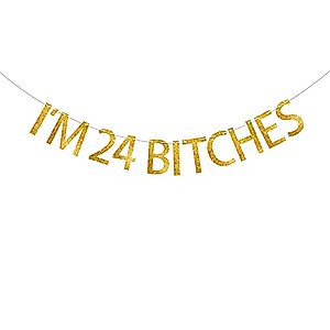 Santonila I'm 24 Bitches Banner for Women Girls 24th Birthday Party Decorations
