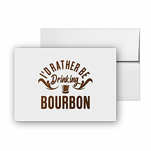 I d rather be drinking bourbon, bourbon whiskey blank cards CC-1395