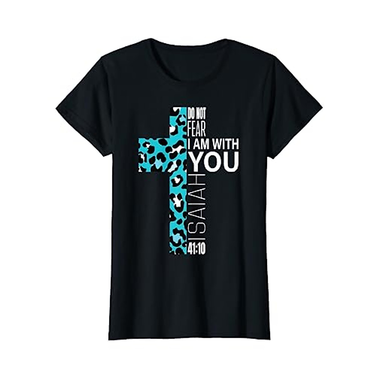 Cute Isaiah 41:10 Do Not Fear Christian Verse Cheetah Easter T-Shirt