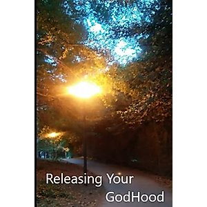 Releasing Your GodHood
