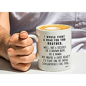 Classic Mugs I Would Fight A Bear For Brother Funny Coffee Mug Graduation Gift for Brother from Sister Sibling Mom Dad Friend Gifts for Brother Christmas Birthday Fun Cup For Bro Men Him Guy Gag Gift