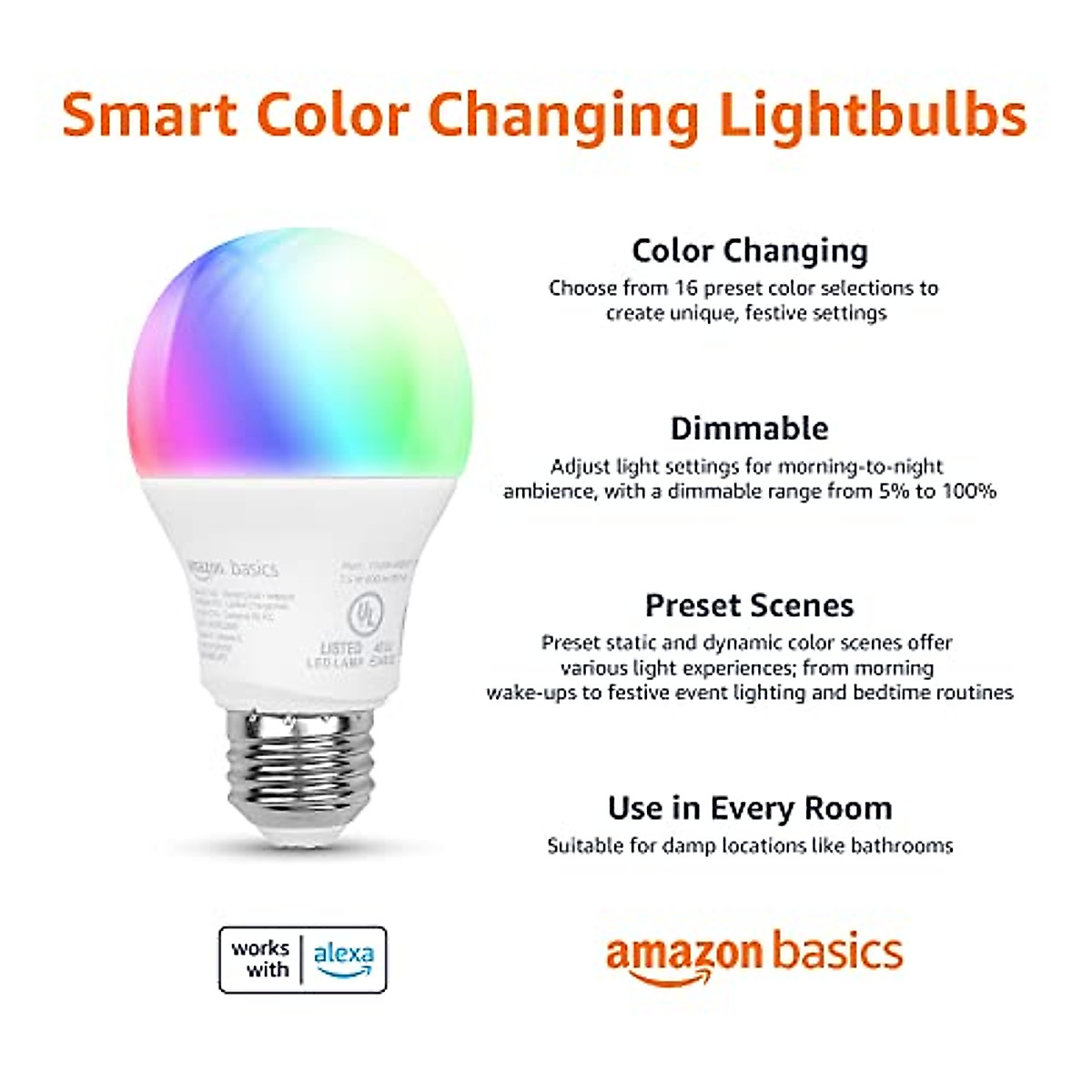 Amazon Basics Smart A19 LED Light Bulb, Color Changing, 60W Equivalent, 800LM, Works with Alexa Only, 2.4 GHz Wi-Fi, No Hub Required, 4-Pack
