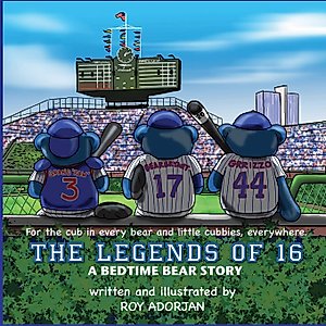 LEGENDS of 16: A Bedtime Bear Story (The LEGENDS series)