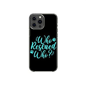 Who Rescued Who Sarcastic Funny Pet Parent Pattern Art Design Anti-Fall and Shockproof Gift iPhone case (iPhone XR)