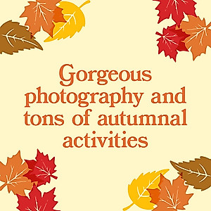 From Harvest to Home: Seasonal Activities, Inspired Decor, and Cozy Recipes for Fall