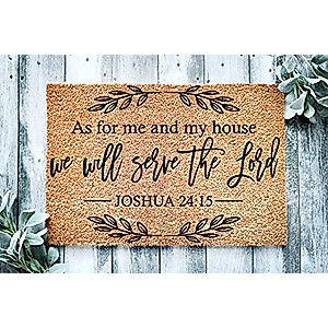 As For Me And My House We Will Serve the Lord Joshua 24 15 Doormat - Premium Quality, Thick 100% Coir Coconut Husk Front w/PVC Backing & Made in the USA