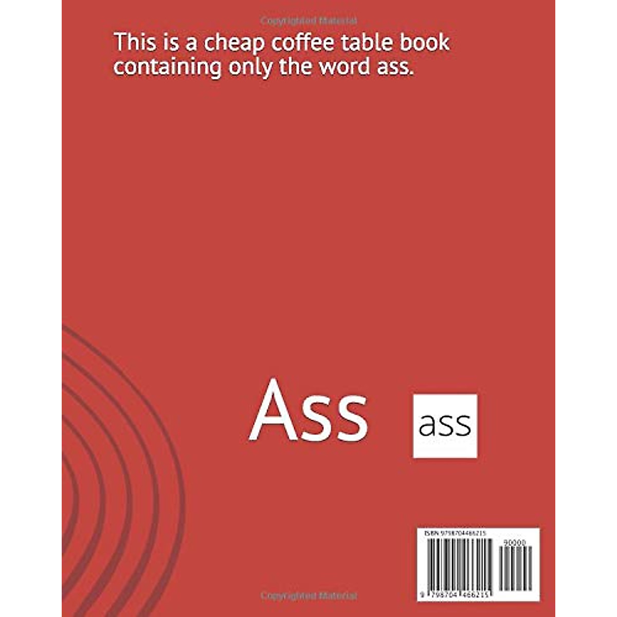 Ass: A cheap coffee table book containing only the word ass