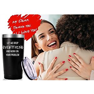 Let Me Drop Everything And Work On Your Problem Travel Mug Tumbler.Work Gifts.Office Gifts for Boss,Coworker,Colleague, Manger. Birthday Christmas Gift for Men Women Office Friend(20oz Black)