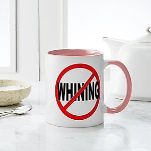 CafePress Anti/No Whining Mug Ceramic Coffee Mug, Tea Cup 11 oz