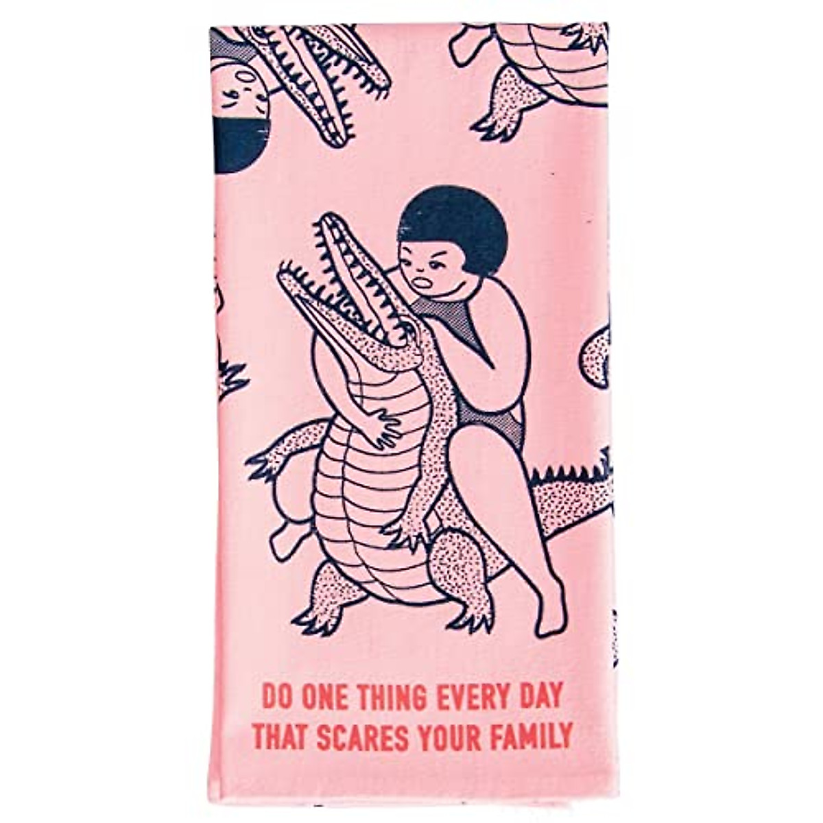 Blue Q Dish Towel, Do One Thing Everyday That Scares Your Family, 100% cotton, screen-printed in rich vibrant colors, 28" x 21"