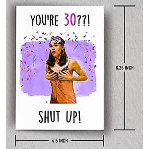 You're 30??!...Shut up! Funny Flirty Birthday Card | Sassy Card for Sister, Girlfriend | 30th birthday Funny Romantic Movie Blank Card