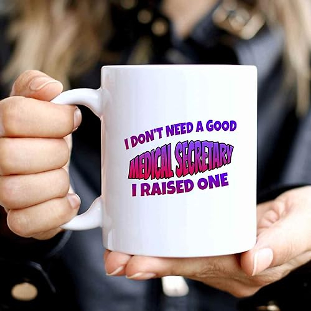 Medical Secretary Graduation Gift for Parents - Father or - 11 Oz White Ceramic Coffee Mug