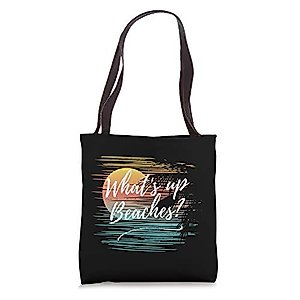 What's Up Beaches? Sassy Attitude Funny Joke Retro Fun Beach Tote Bag