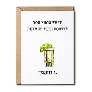 EruditeGifts You Know What Rhymes With Forty - Funny Tequila 40Th Birthday Card - Hilarious 40 Year Old Birthday - Turning Forty Birthday Card