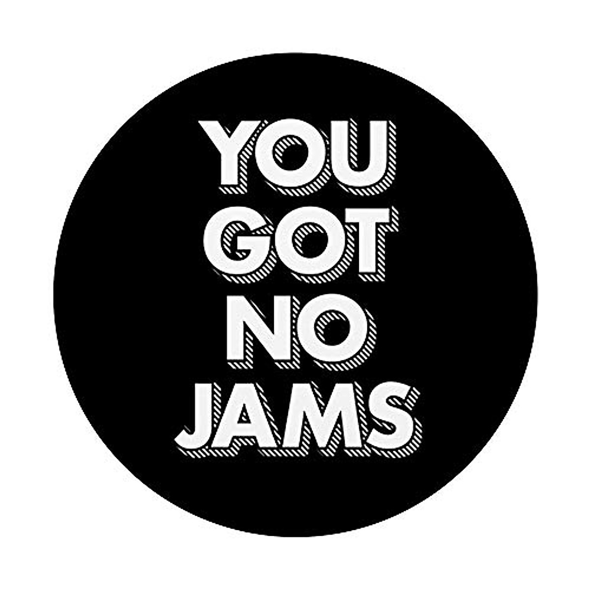 You Got No Jams, Korean Kpop K-Drama Music Lover Gifts PopSockets PopGrip: Swappable Grip for Phones & Tablets