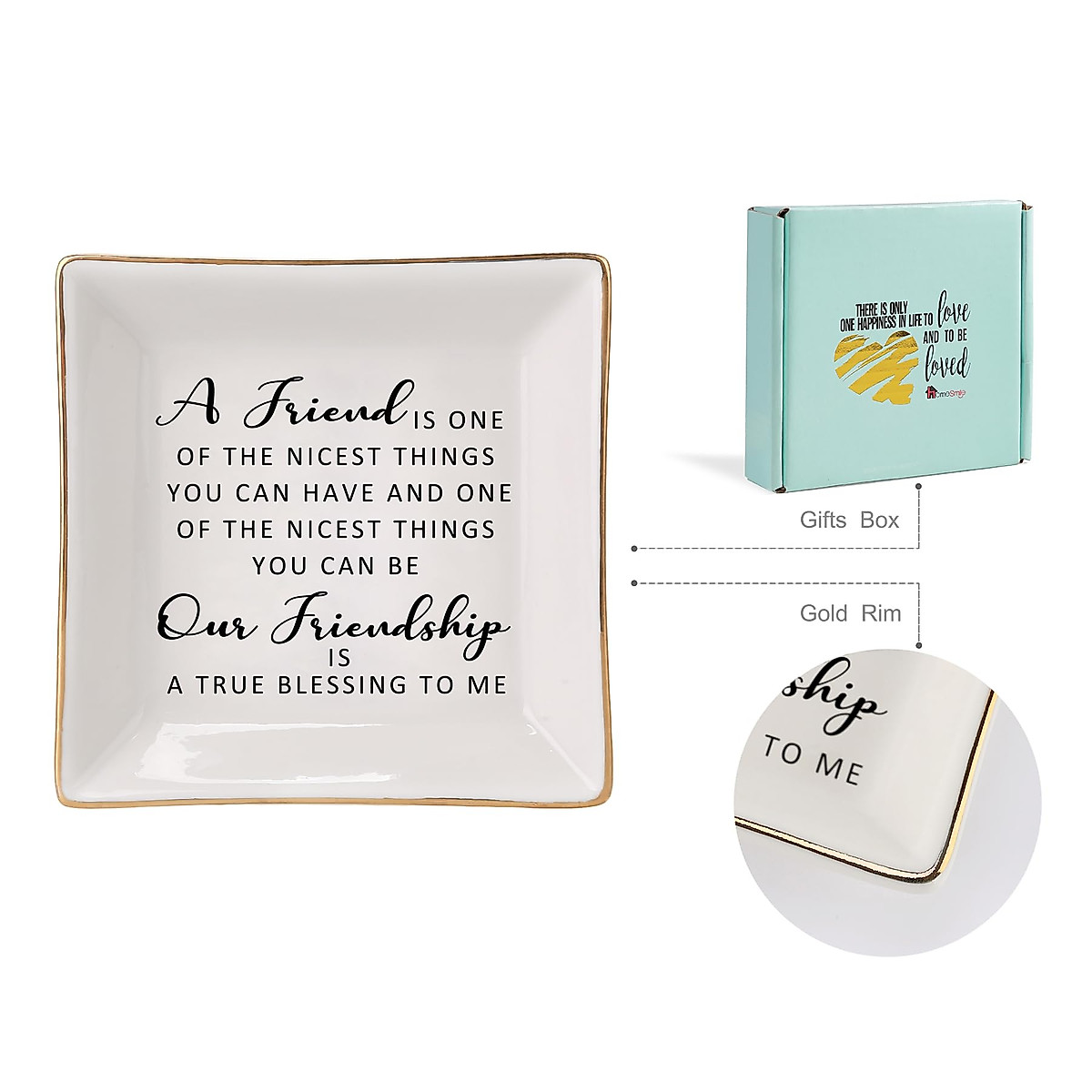 HOME SMILE Friend Birthday for Women Ring Dish with Friendship Quotes-Ceramic Jewelry Tray -A Friend is One of The Nicest Things You Can Have, Our Frienship is A True Blessing To Me