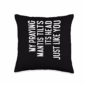 Funny Praying Mantis Owner Mens Womens Designs Tilts Its Head Funny Praying Mantis Throw Pillow, 16x16, Multicolor