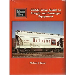 CB&Q Color Guide to Freight & Passenger Equipment
